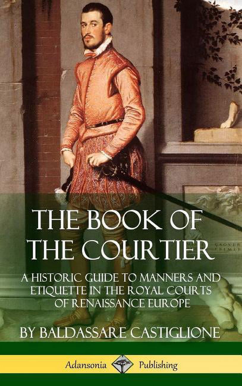 The Book of the Courtier (Hardcover) - Walmart.com