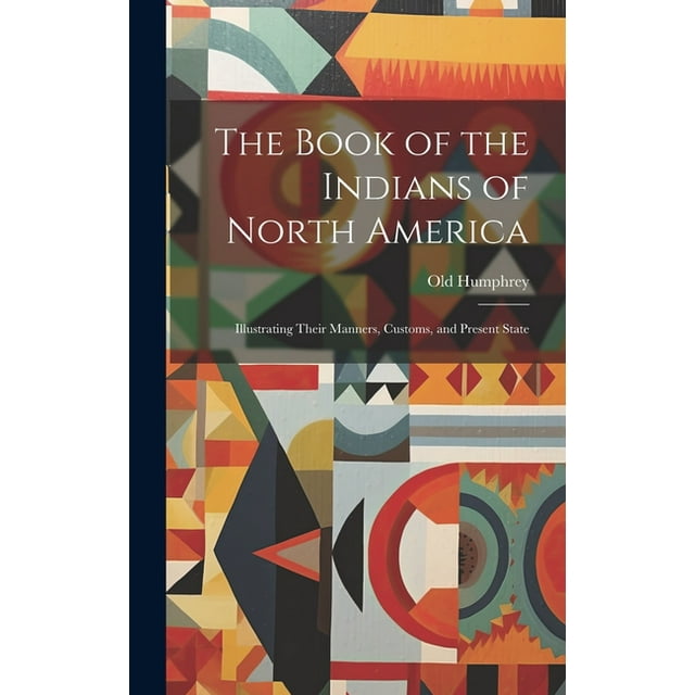 The Book of the Indians of North America (Hardcover) - Walmart.com