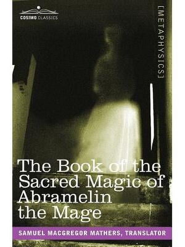 The Book of the Sacred Magic of Abramelin the Mage - Walmart.com