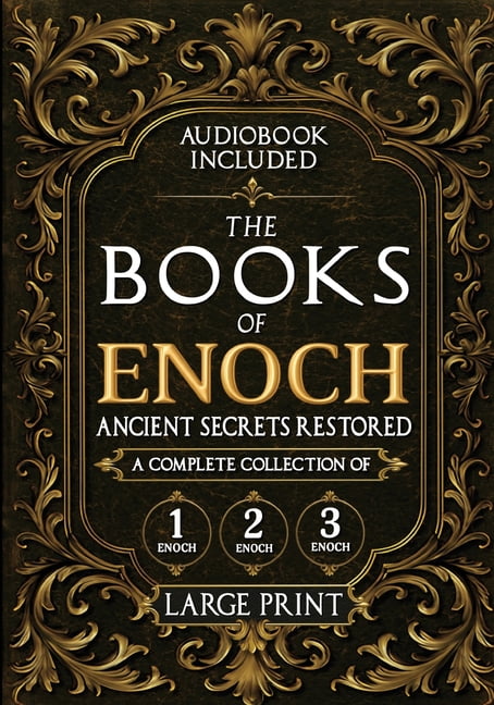 The Books of Enoch, Ancient Secrets Restored: A Complete Collection of ...