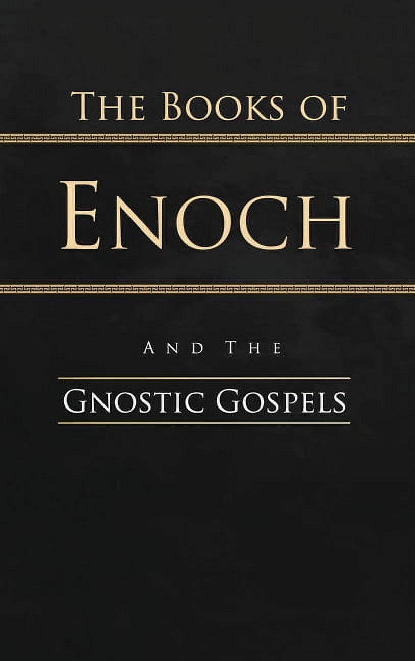 The Books of Enoch and the Gnostic Gospels: Complete Edition (Hardcover) - Walmart.com