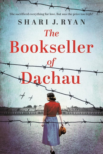 The Bookseller of Dachau: Absolutely Heartbreaking and Totally Gripping ...