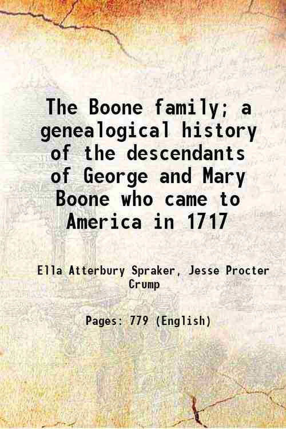 The Boone family; a genealogical history of the descendants of George ...