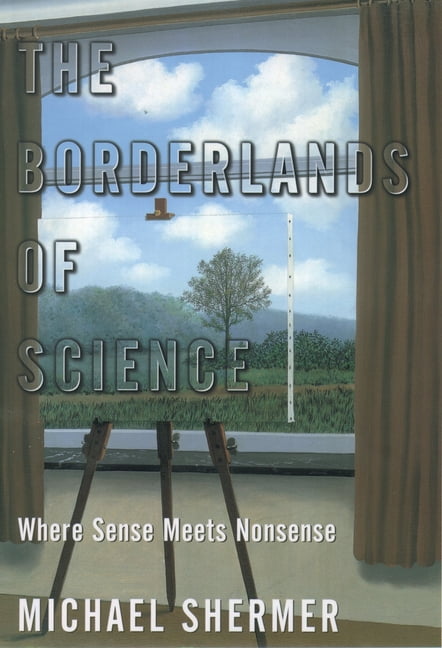 The Borderlands of Science, (Paperback) - Walmart.com