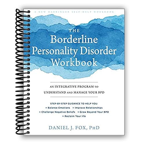 The Borderline Personality Disorder Workbook: An Integrative Program to ...