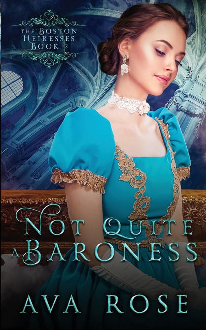 The Boston Heiresses: Not Quite a Baroness: A Sweet Victorian Gothic ...