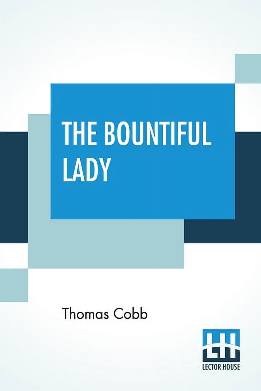The Bountiful Lady : Or, How Mary Was Changed From A Very Miserable ...