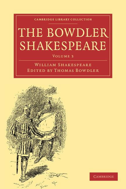 William Shakespeare; Thomas Bowdler