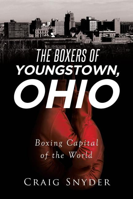 The Boxers of Youngstown Ohio (Paperback) - Walmart.com