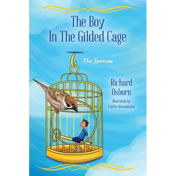 The Boy In The Gilded Cage: The Sparrow, (Paperback) - Walmart.com