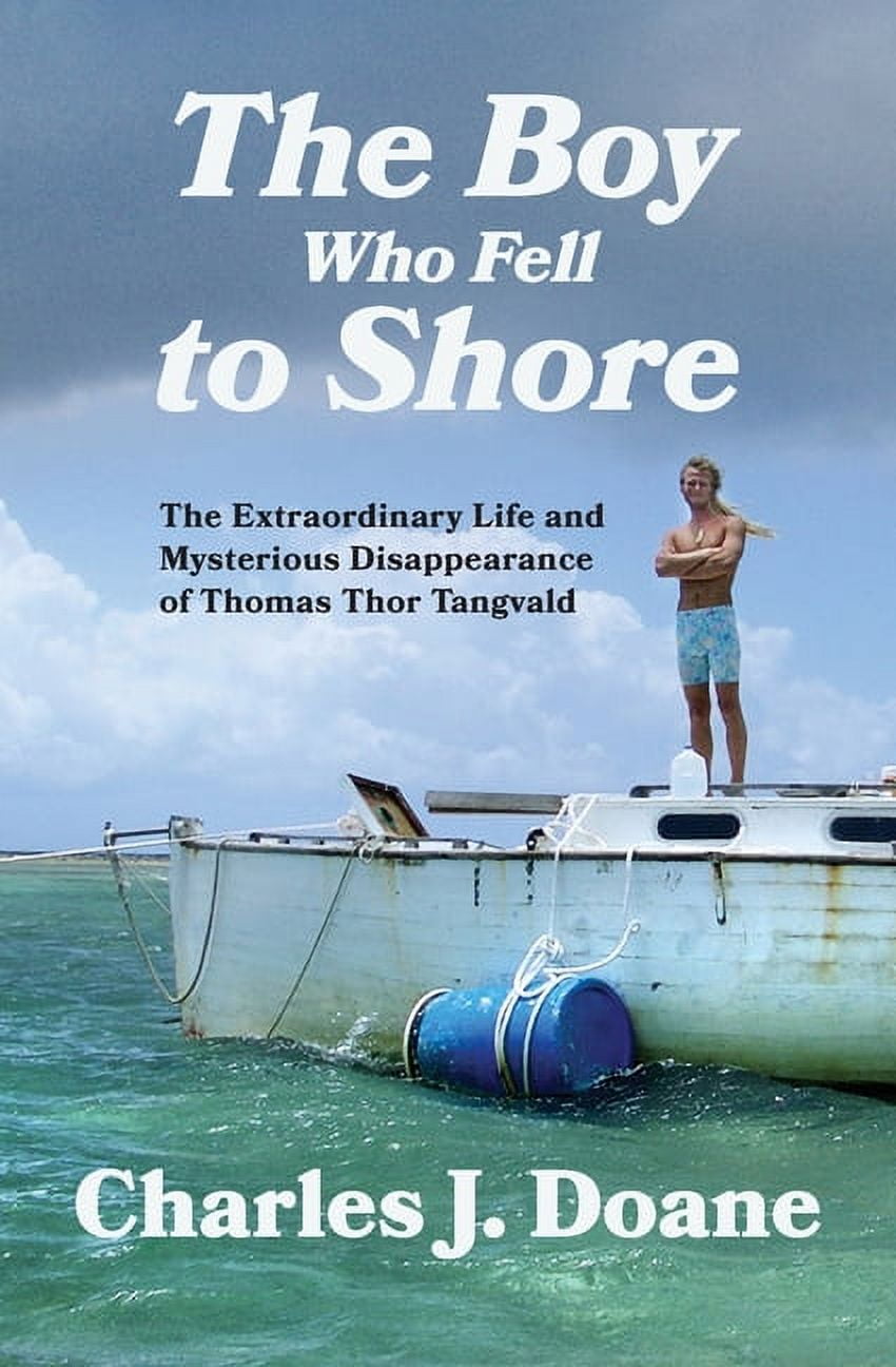 The Boy Who Fell to Shore: The Extraordinary Life and Mysterious ...