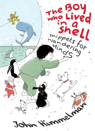 The Boy Who Lived in a Shell: Snippets for Wandering Minds - Walmart.com