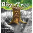 The Boy and the Tree : If Trees Could Talk, What Would They Say? A Boy ...