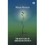 The Boys' Life Of Abraham Lincoln, (Paperback) - Walmart.com
