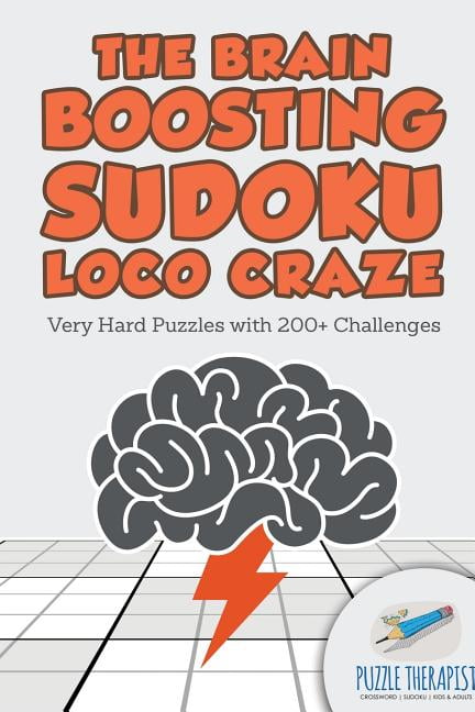 The Brain Boosting Sudoku Loco Craze Very Hard Puzzles with 200 ...