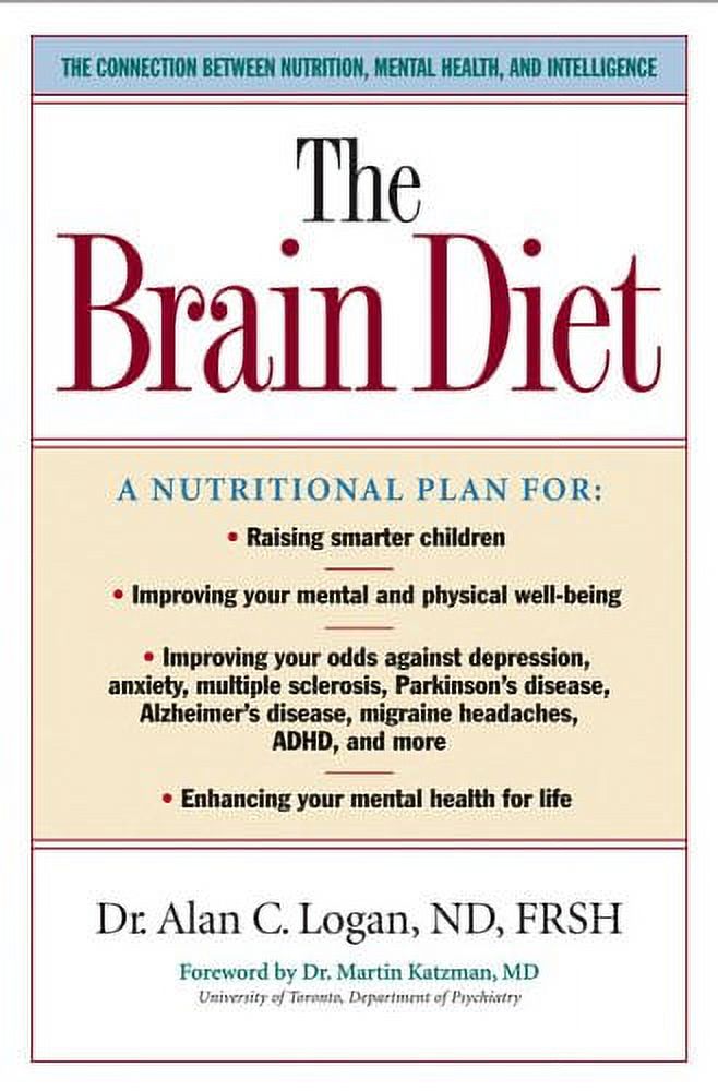 Pre-Owned Brain Diet: The Connection Between Nutrition, Mental Health ...