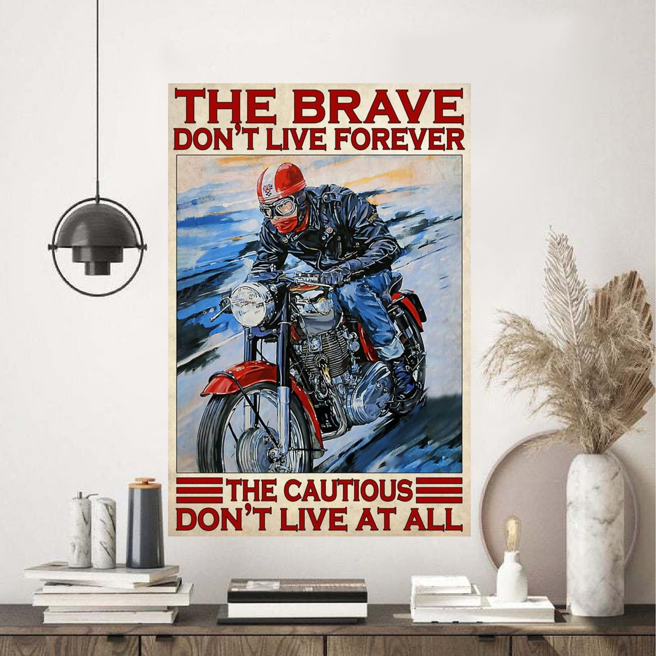 The Brave Do Not Live Forever Poster 16 x 24 Inch Poster - Walmart.com