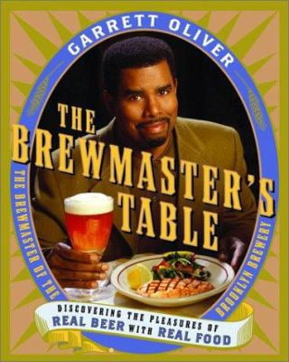 Pre-Owned The Brewmaster's Table: Discovering the Pleasures of Real ...