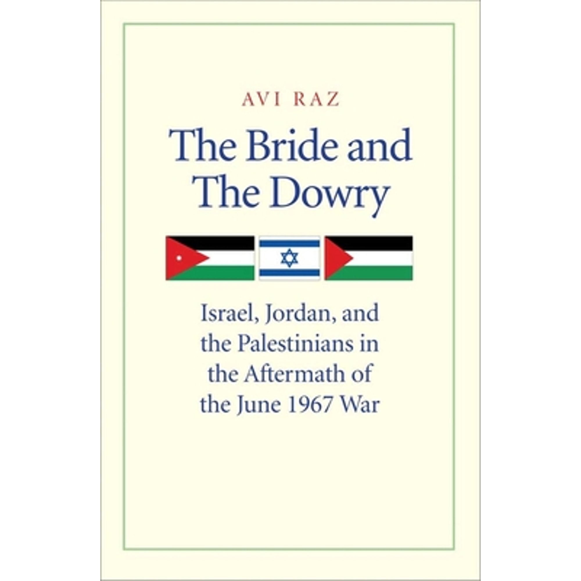 Pre-Owned The Bride and the Dowry: Israel, Jordan, and the Palestinians ...