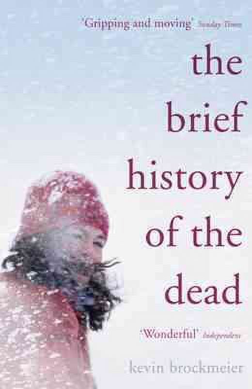 The Brief History of the Dead (Paperback) by Kevin Brockmeier - Walmart.com