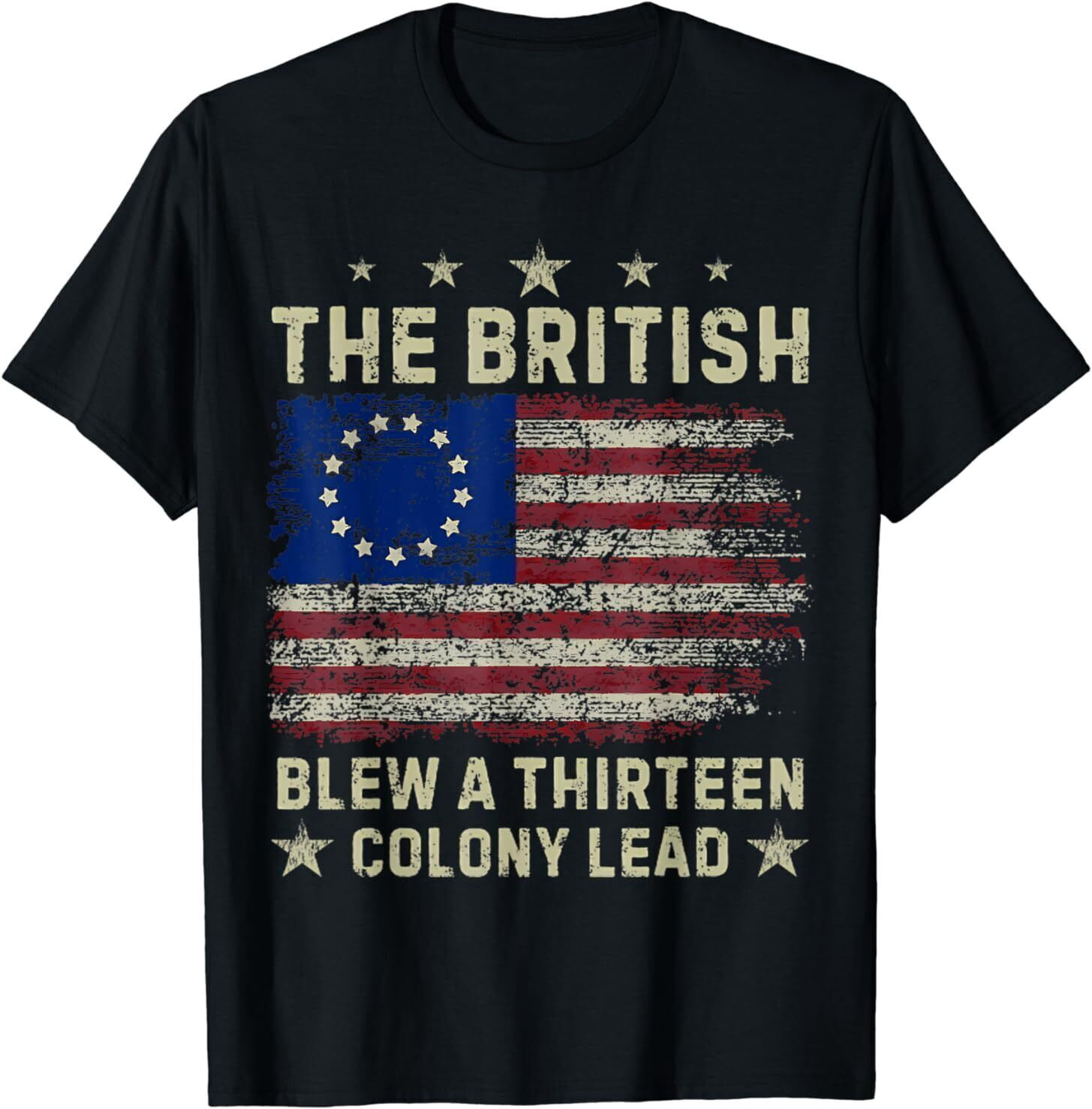 The British Blew a 13 Colony Lead Funny 4Th Of July Funny T Shirt ...