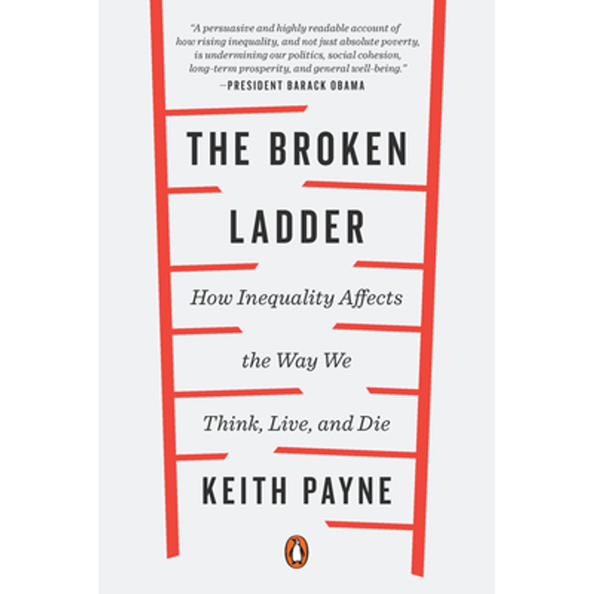 Pre-Owned The Broken Ladder: How Inequality Affects the Way We Think, Live, and Die Paperback ...
