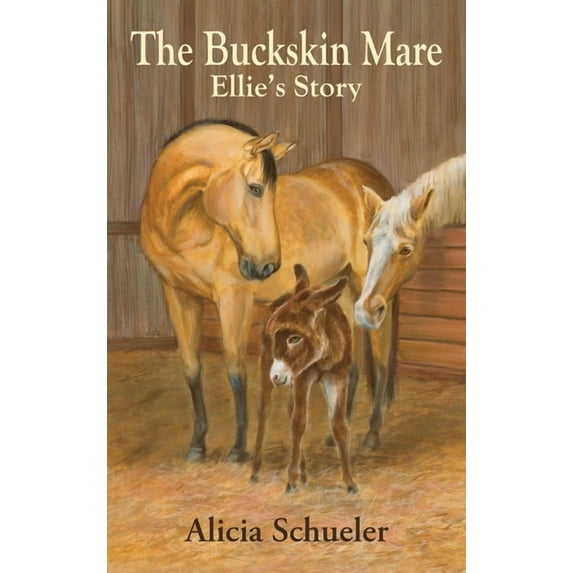 The Buckskin Mare, Ellie's Story, (Hardcover) - Walmart.com