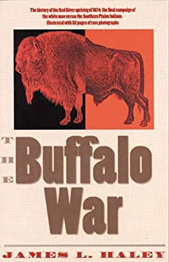 Pre-Owned The Buffalo War : The History of the Red River Indian ...