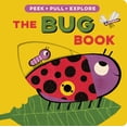 The Bug Book: Peek, Pull, Explore, (Board Book) - Walmart.com