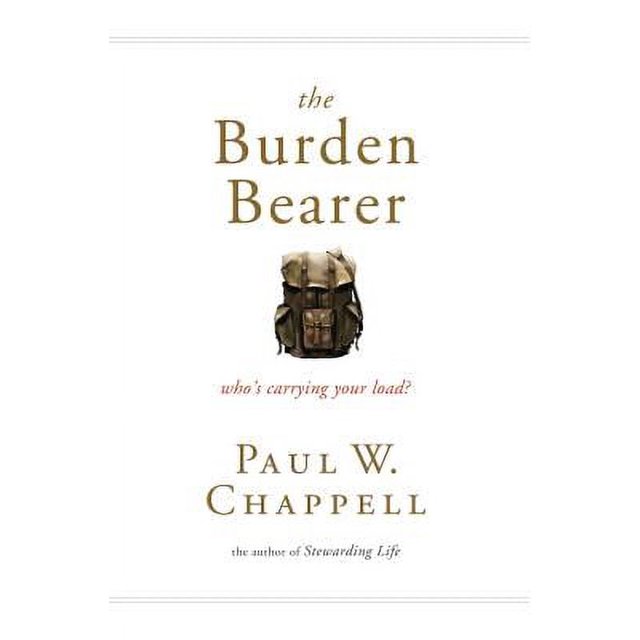 The Burden Bearer: Who's Carrying Your Load? - Walmart.com