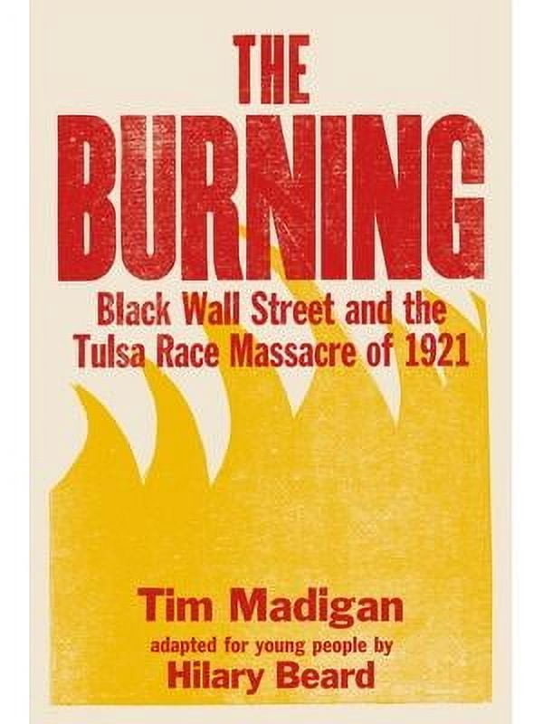 The Burning (Young Readers Edition): Black Wall Street and the Tulsa ...