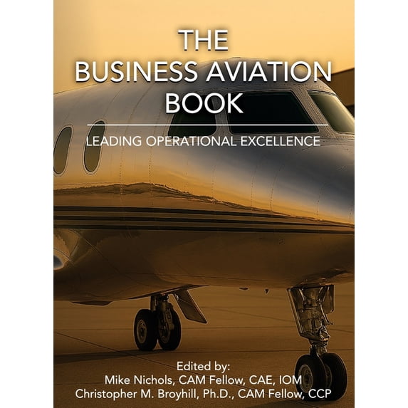 The Business Aviation Book: Leading Operational Excellence, (Hardcover ...