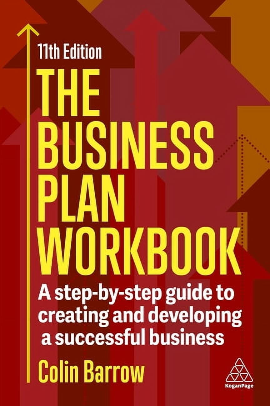 The Business Plan Workbook: A Step-By-Step Guide to Creating and ...