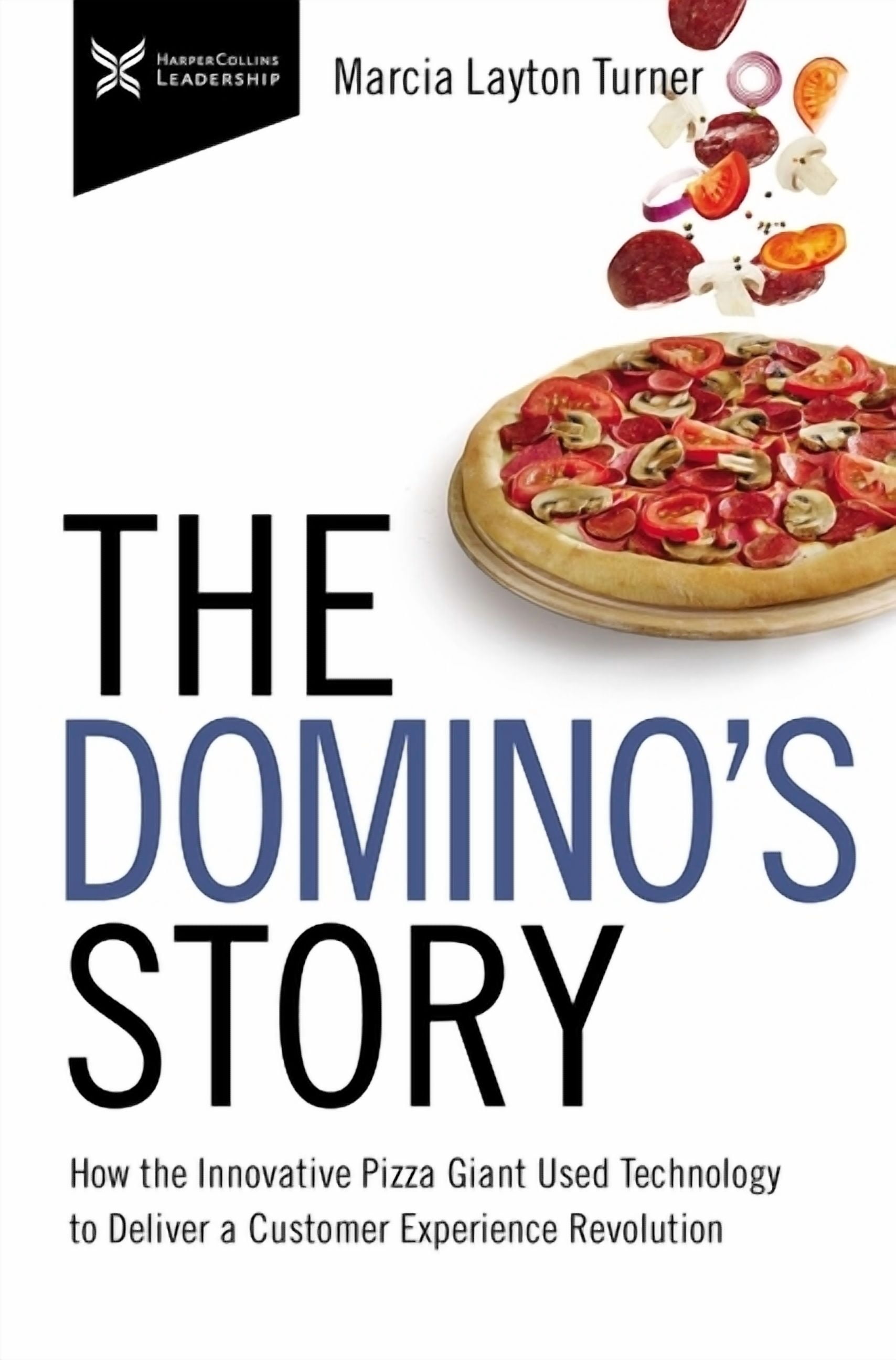 The Business Storybook The Domino's Story: How the Innovative Pizza ...