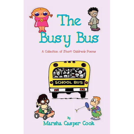 The Busy Bus - A Collection of 34 Short Children's Poems, (Paperback ...