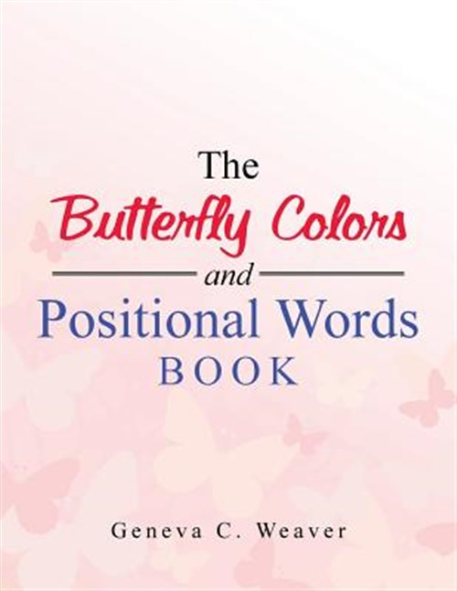 Pre-Owned The Butterfly Colors and Positional Words Book - Walmart.com