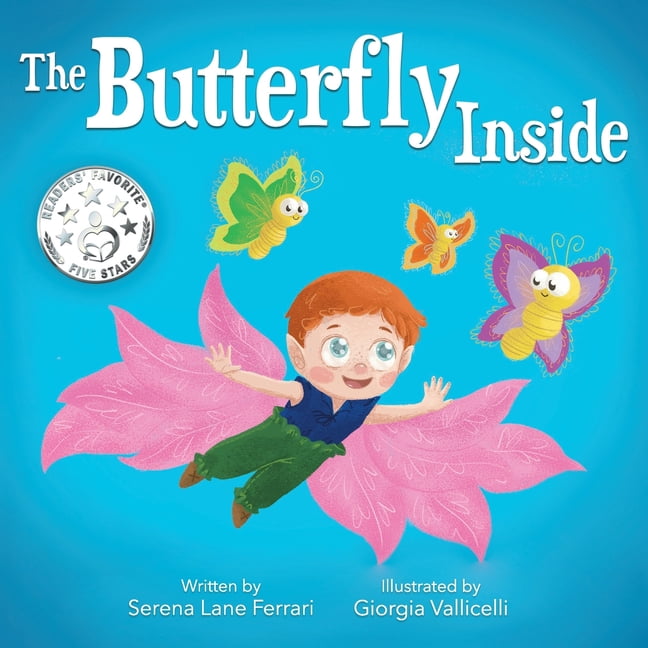 The Butterfly Inside: A Story of Courage, Determination, Self-esteem ...