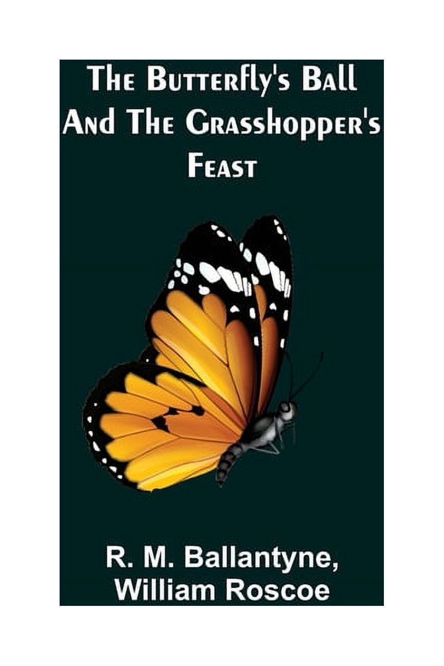 The Butterfly's Ball and the Grasshopper's Feast, (Paperback) - Walmart.com