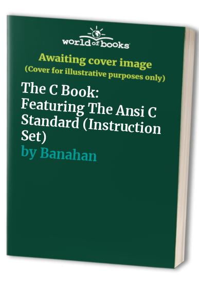 Pre-Owned The C Book, Featuring the ANSI C Standard (Paperback ...