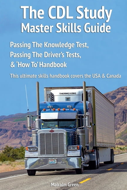 The CDL Study Master Skills Guide: Passing The Knowledge Test, Passing ...