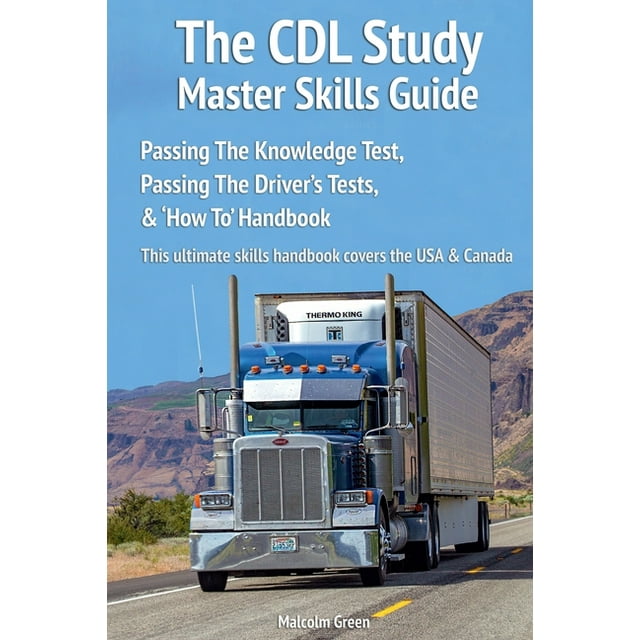 The CDL Study Master Skills Guide: Passing The Knowledge Test, Passing ...