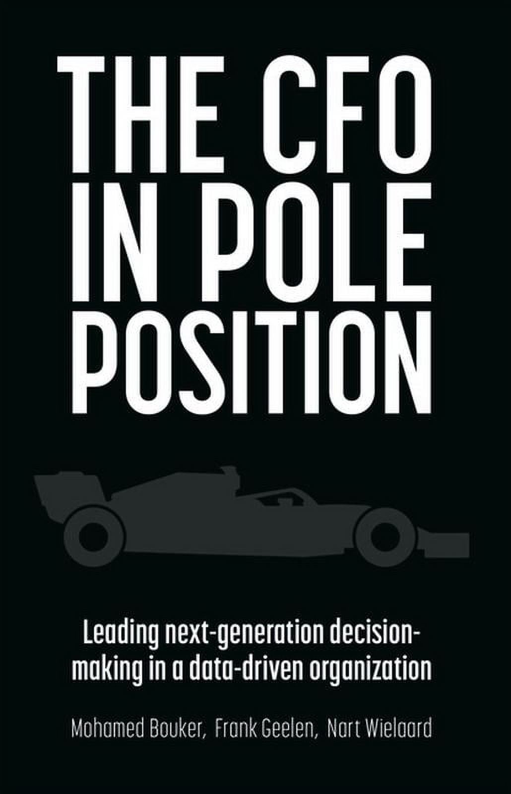 The CFO in Pole Position: Leading Next-Generation Decision-Making in a ...