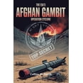 The CIA's Afghan Gambit: Operation Cyclone: The Hidden History of ...