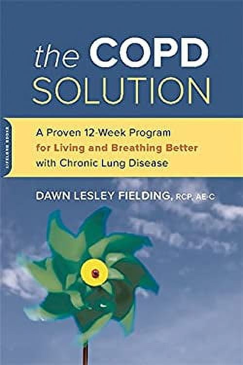 Pre-Owned The COPD Solution: A Proven 10-Week Program for Living and ...