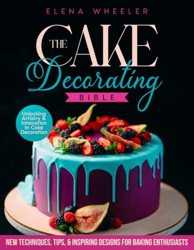 Pre-Owned The Cake Decorating Bible: Unlocking Artistry and Innovation ...