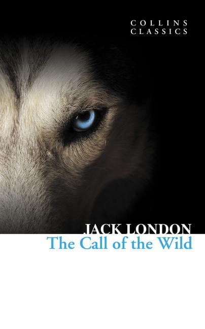 The Call of the Wild (Paperback) by Jack London - Walmart.com