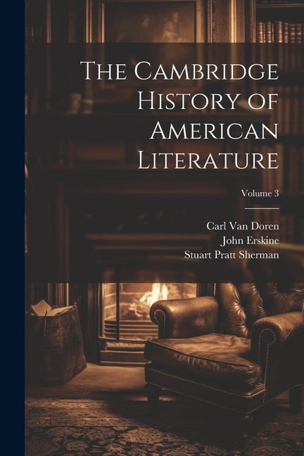 The Cambridge History of American Literature; Volume 3 (Paperback ...