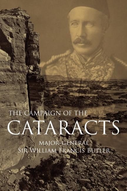 The Campaign of the Cataracts (Expanded, Annotated), (Paperback ...