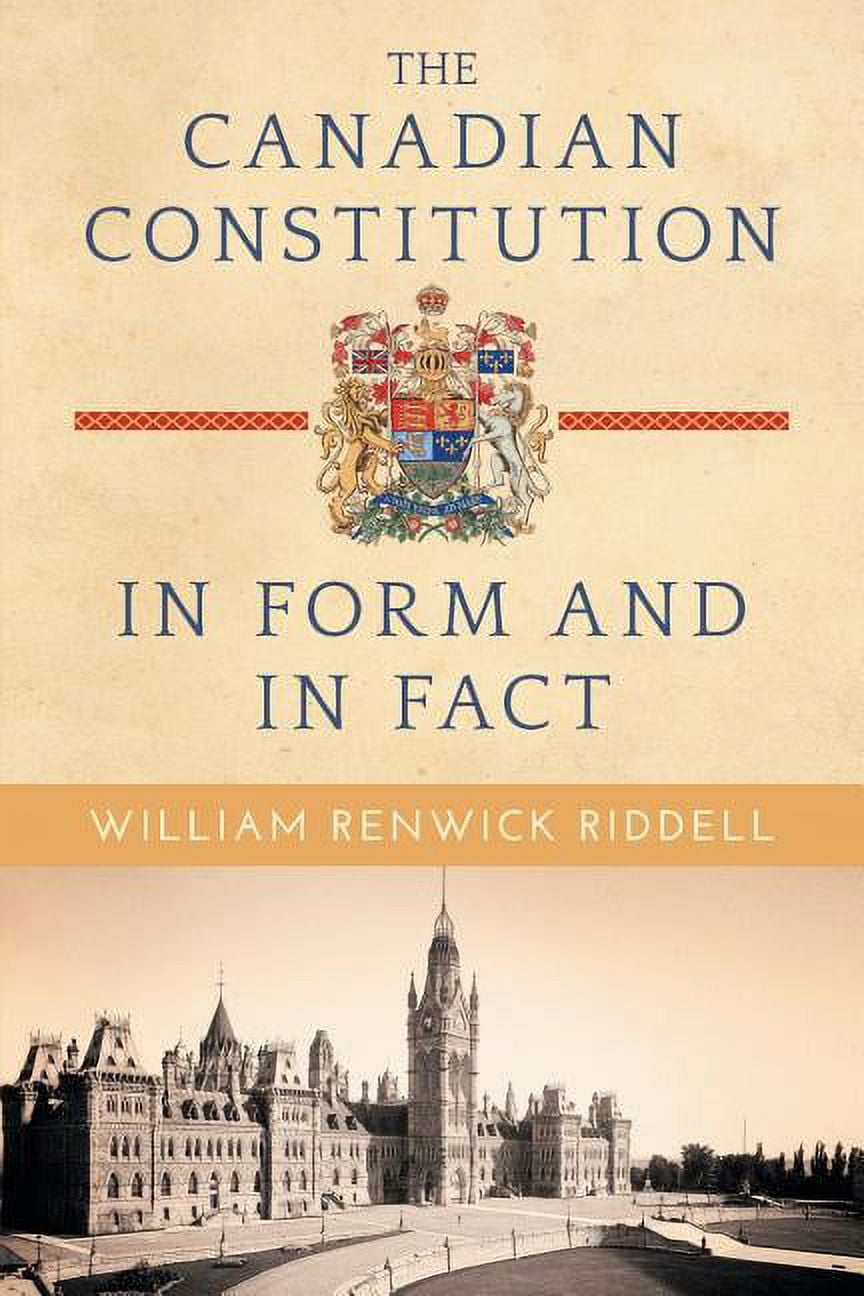 The Canadian Constitution in Form and in Fact (Paperback) - Walmart.com