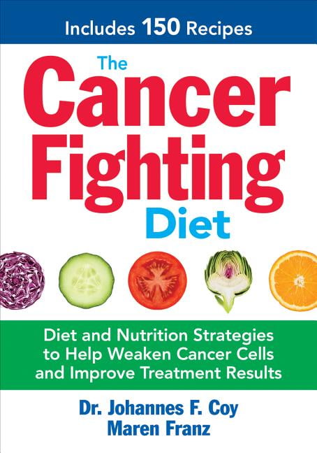 The Cancer Fighting Diet (Paperback) - Walmart.com